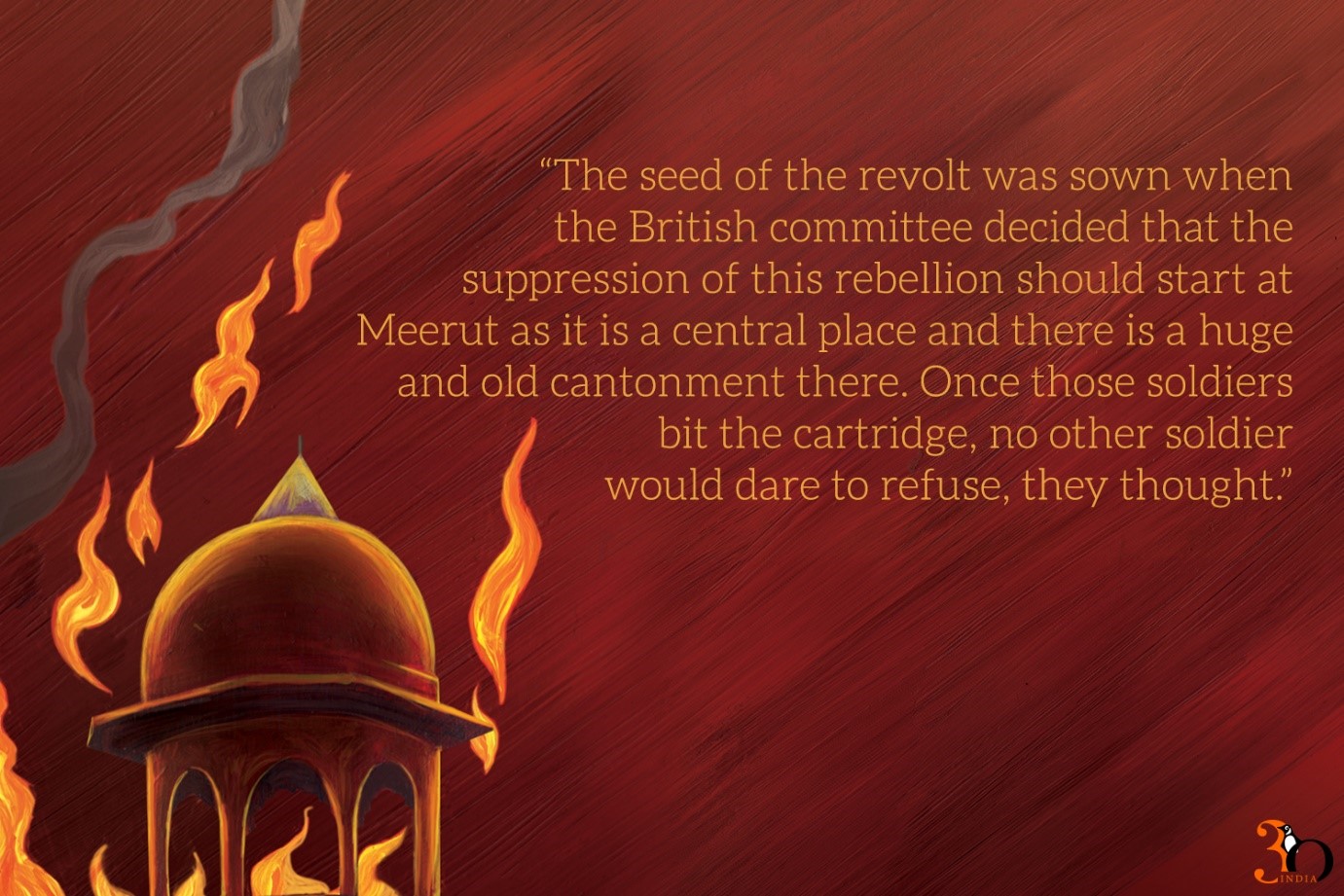Demystifying the Revolt that Ignited India’s Freedom Struggle: 6 ...
