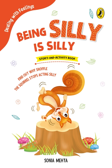 Being Silly Is Silly (Dealing with Feelings) - Penguin Random House India