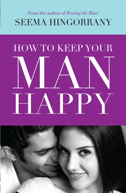 How To Keep Your Man Happy - Penguin Random House India