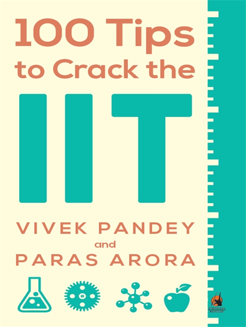 100 Tips To Crack The Iit Penguin Random House India