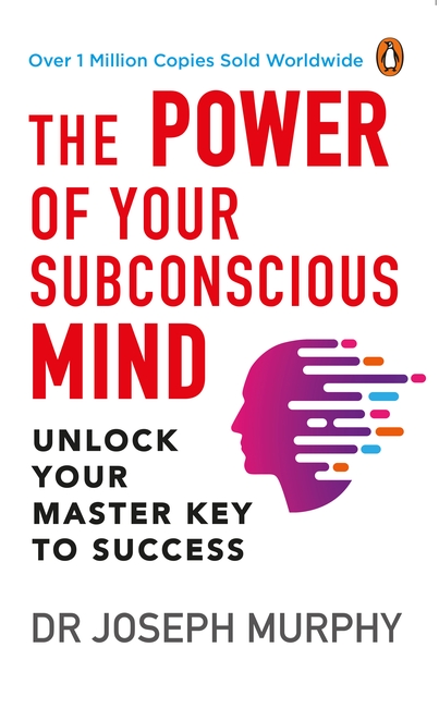 The Power of Your Subconscious Mind (PREMIUM PAPERBACK, PENGUIN INDIA ...
