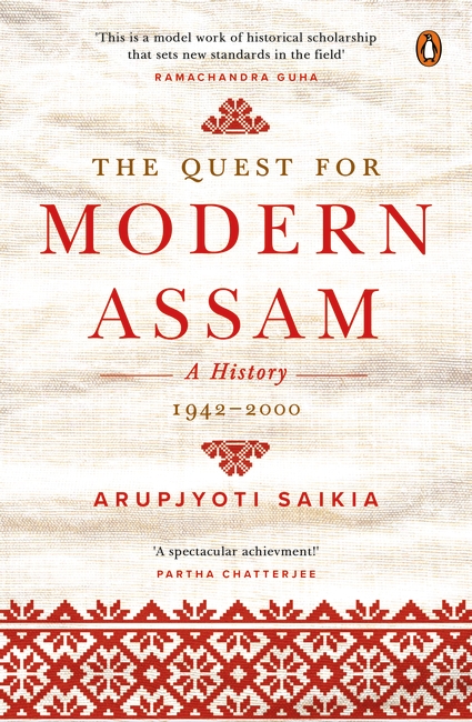 The Quest for Modern Assam: A History - Penguin Random House India